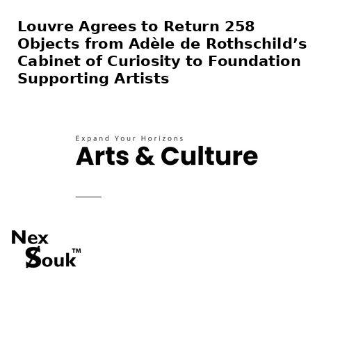 Louvre Agrees to Return 258 Objects from Adèle de Rothschild’s Cabinet ...