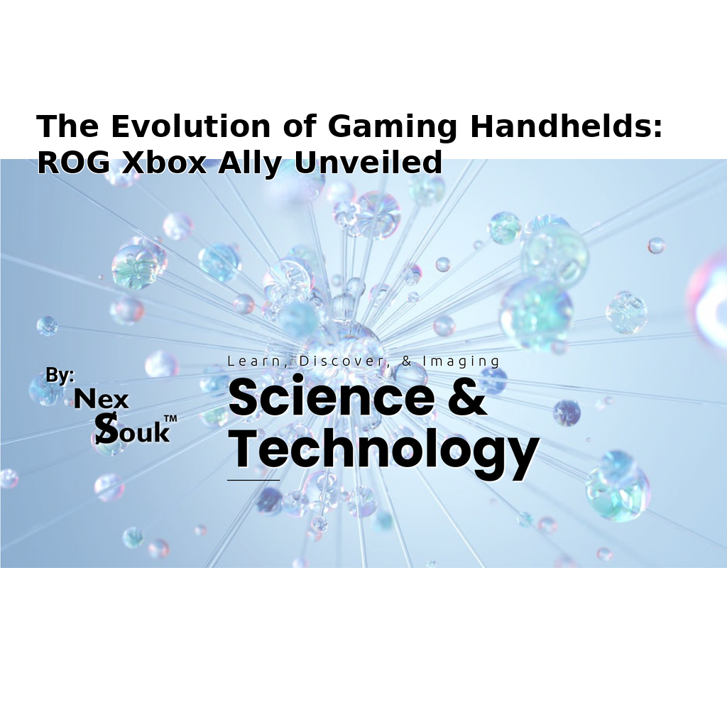 The Evolution of Gaming Handhelds: ROG Xbox Ally Unveiled | nexsouk.com