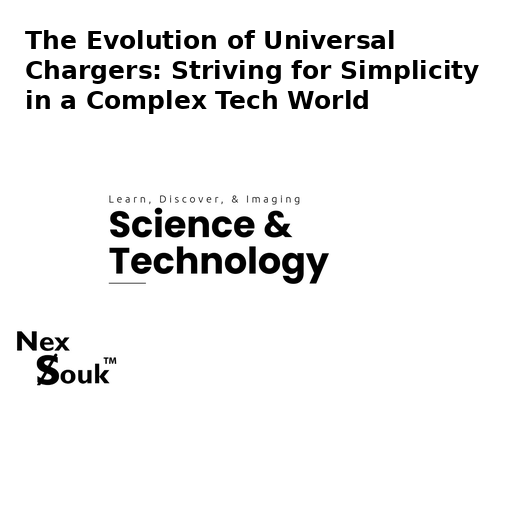 The Evolution of Universal Chargers: Striving for Simplicity in a ...