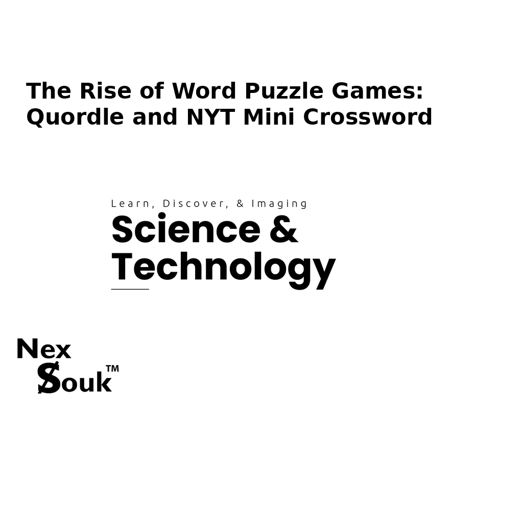 The Rise of Word Puzzle Games: Quordle and NYT Mini Crossword - nexsouk.com