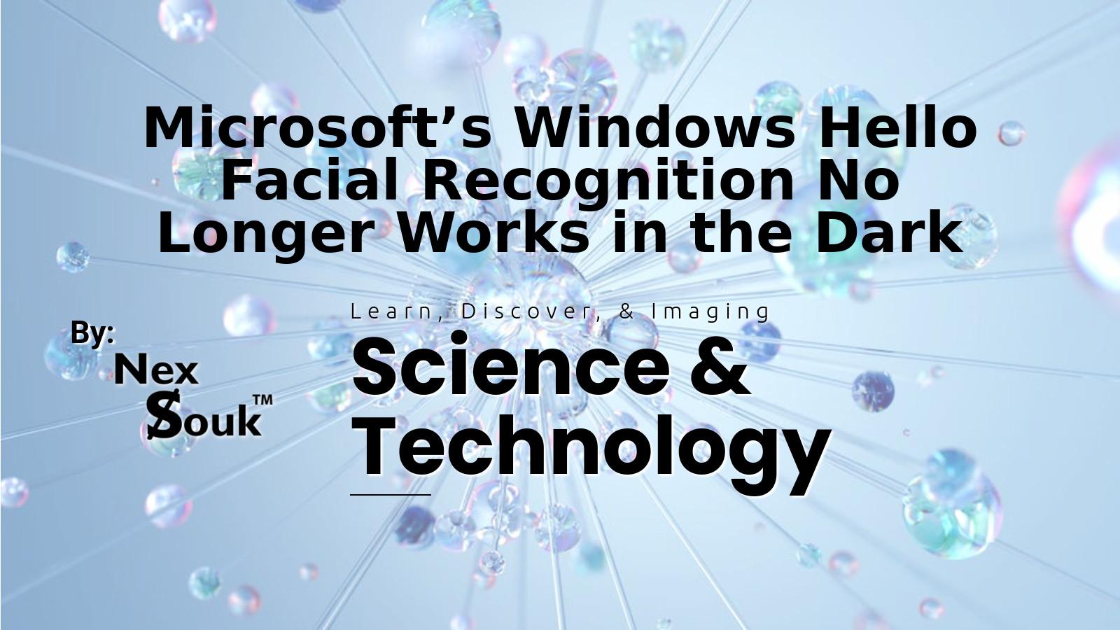 Microsoft’s Windows Hello Facial Recognition No Longer Works in the ...