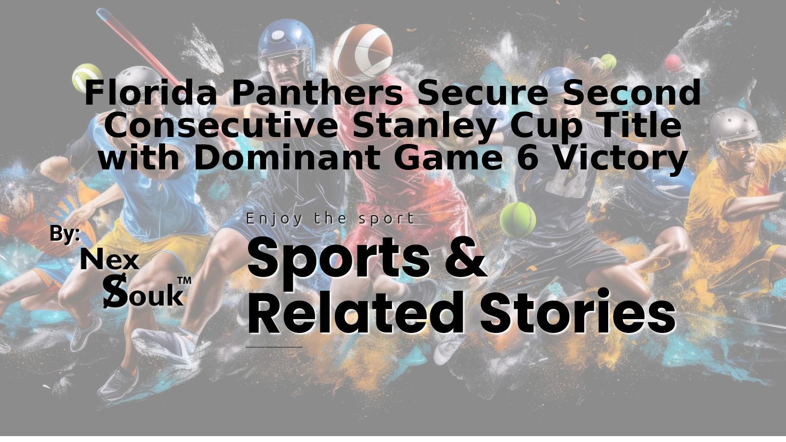 Florida Panthers Secure Second Consecutive Stanley Cup Title with ...