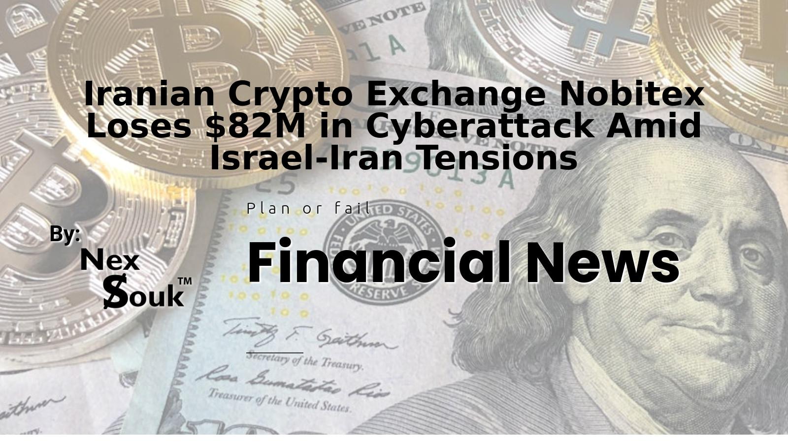 Iranian Crypto Exchange Nobitex Loses $82M in Cyberattack Amid Israel ...