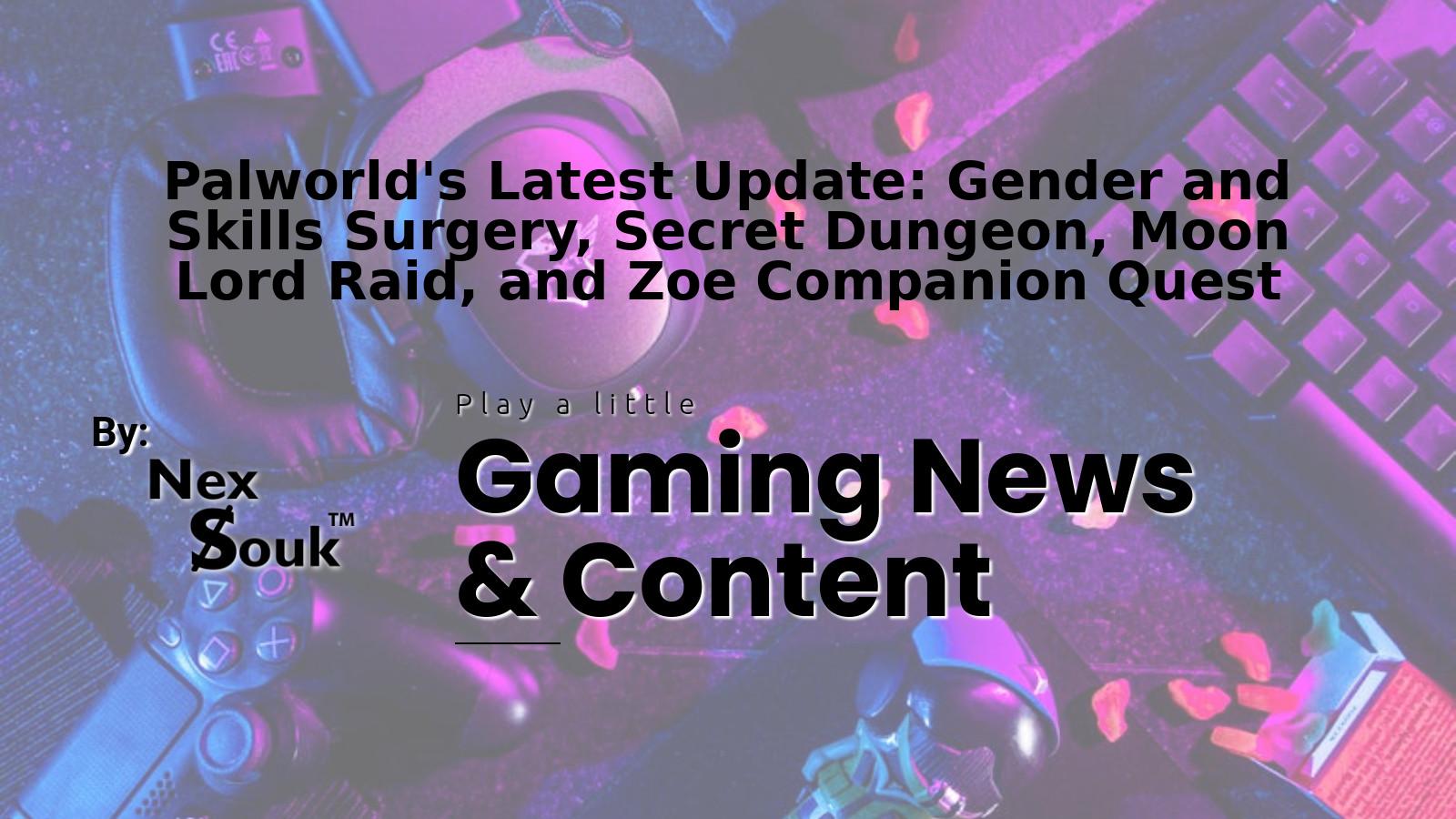 Palworld’s Latest Update: Gender and Skills Surgery, Secret Dungeon ...