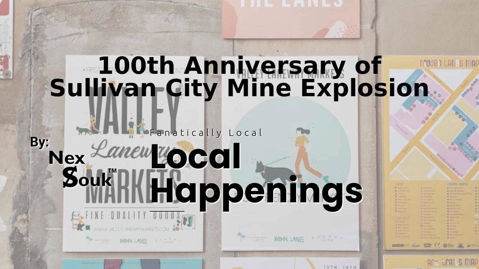 100th Anniversary of Sullivan City Mine Explosion | nexsouk.com