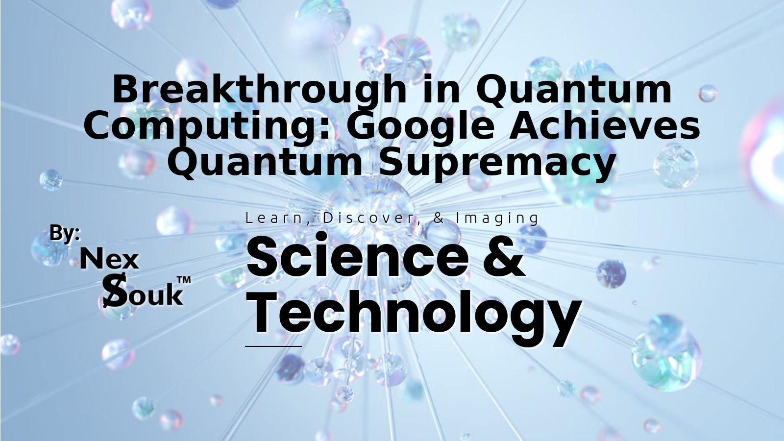 Breakthrough in Quantum Computing: Google Achieves Quantum Supremacy | nexsouk.com