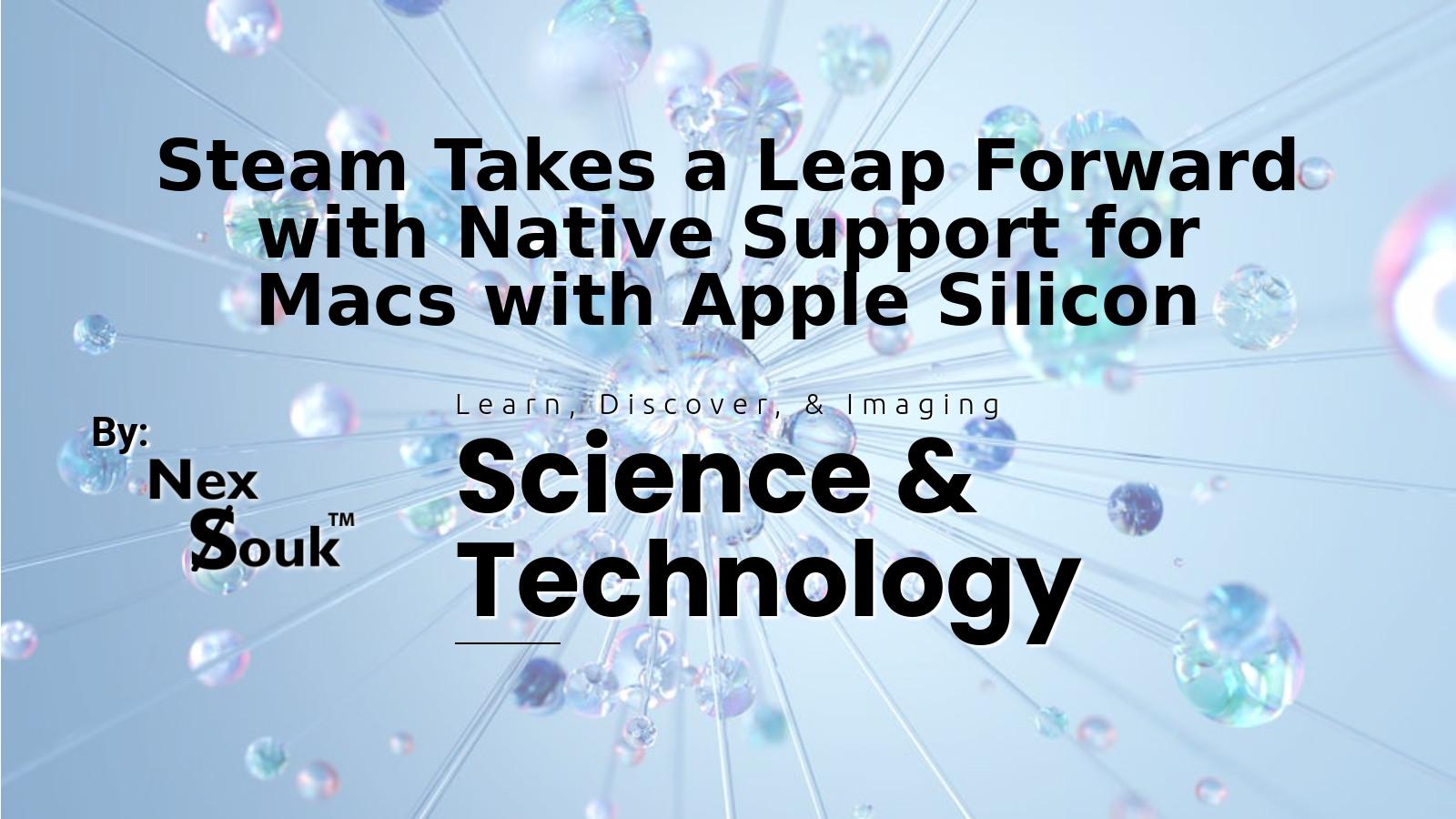 Steam Takes a Leap Forward with Native Support for Macs with Apple ...